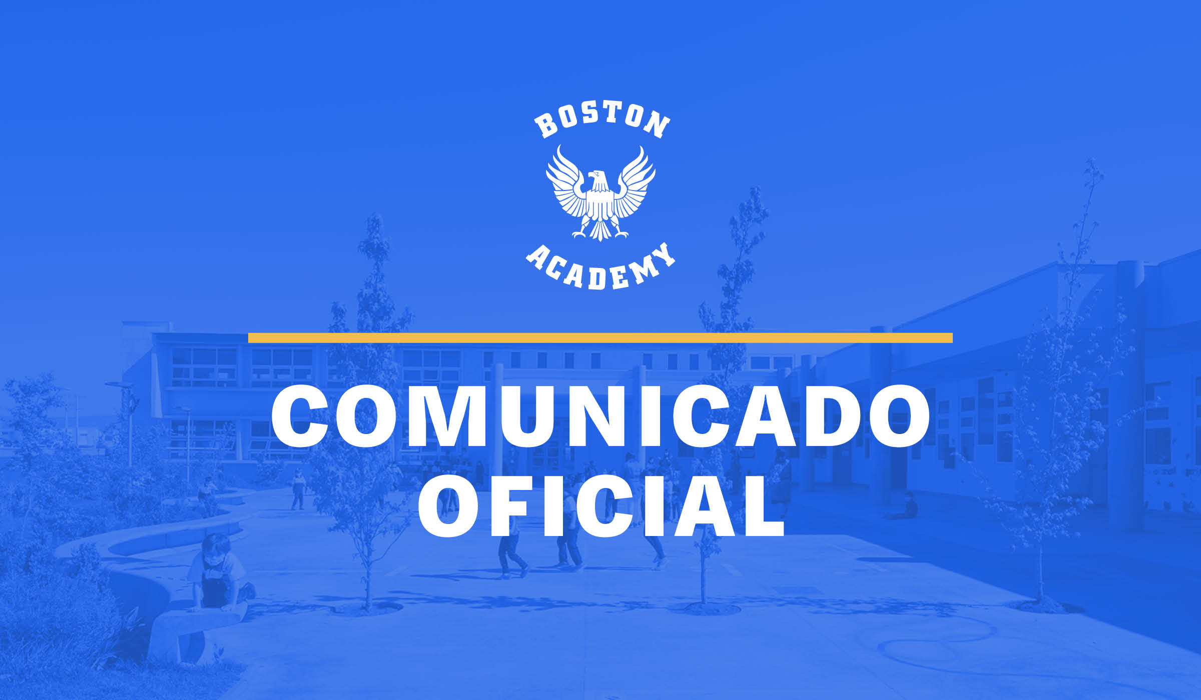 Comunicado Oficial » Boston Academy Laguna del Sol